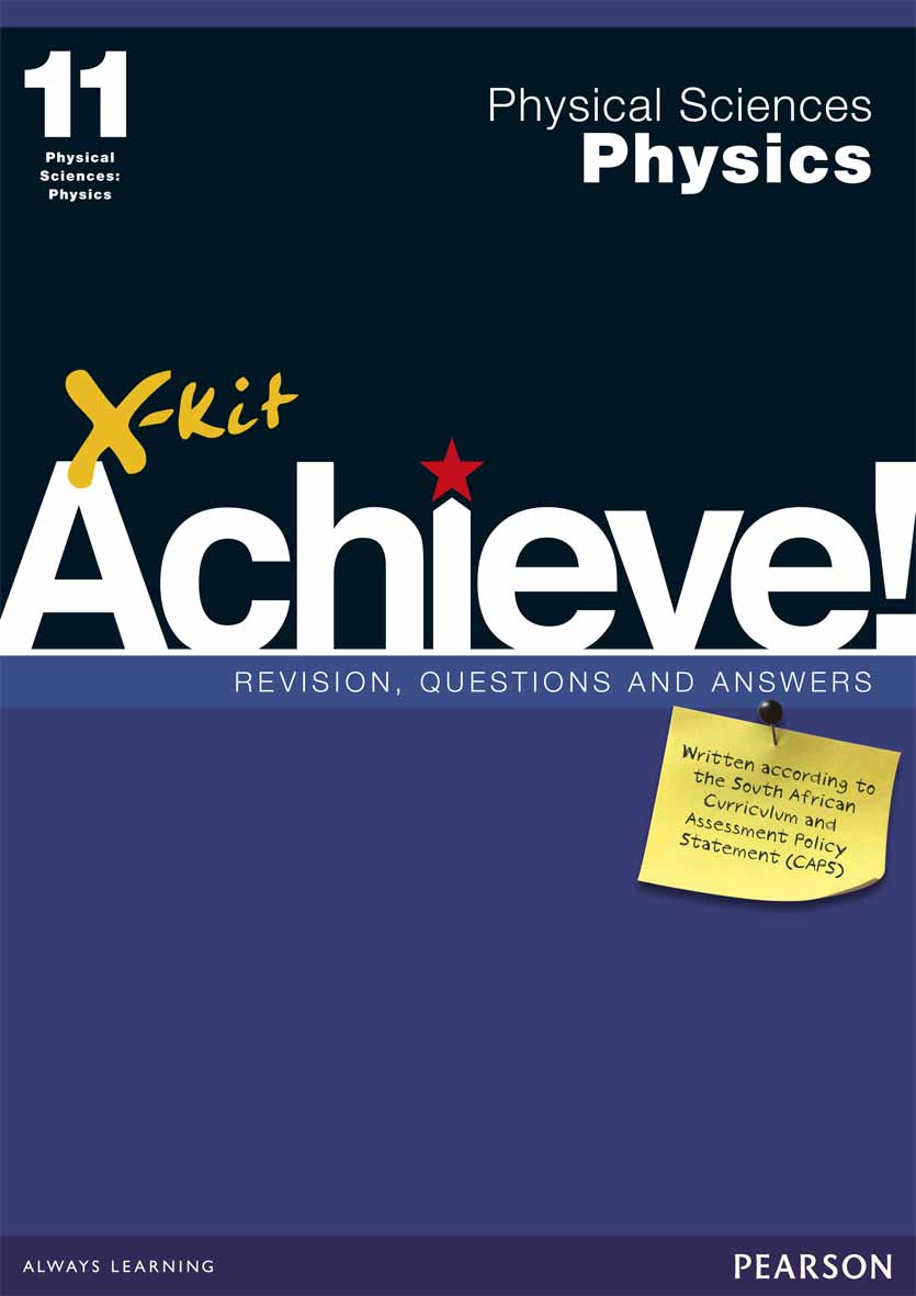X-kit Achieve! Grade 11 Physical Sciences: Physics Study Guide | X-Kit ... X-kit Achieve! Grade 11 Physical Sciences: Physics Study Guide | X-Kit ...